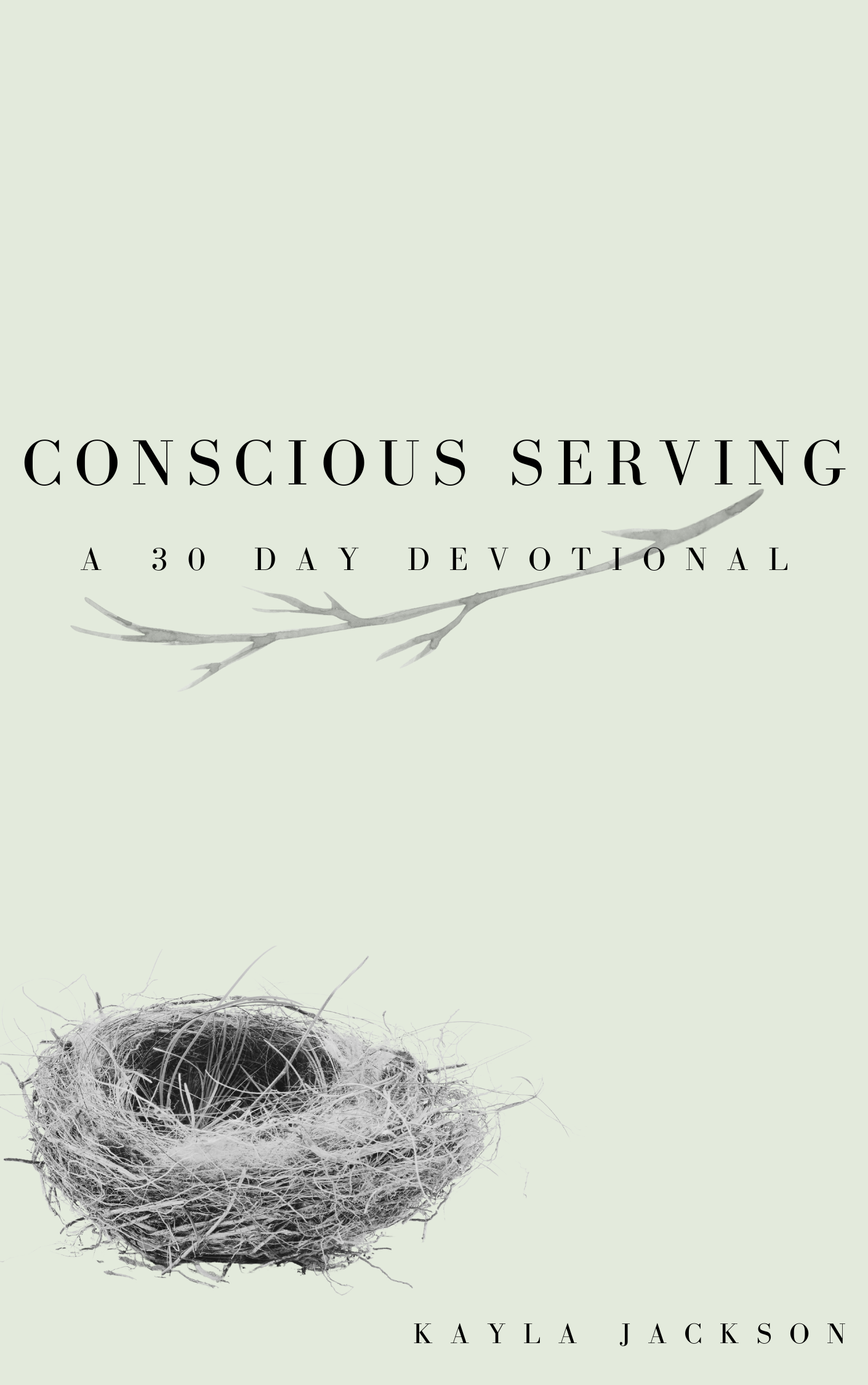 Conscious Serving – Conscious Serving is a 30 Day Devotional intended ...